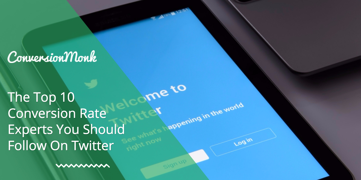 The Top 10 Conversion Rate Experts You Should Follow On Twitter ...