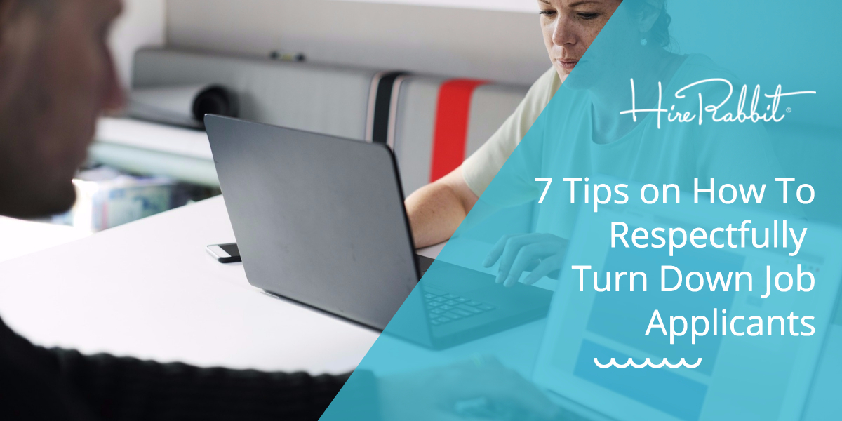 7 Tips on How To Respectfully Turn Down Job Applicants | LeadsPanda
