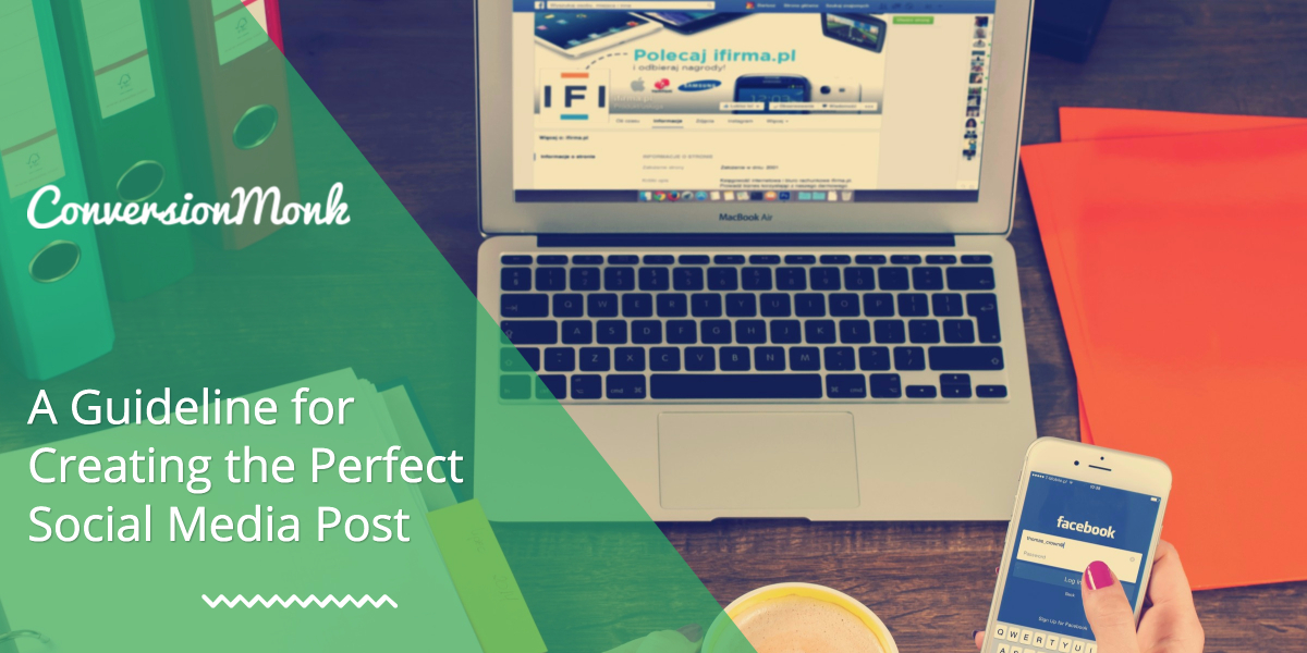 A Guideline for Creating the Perfect Social Media Post | LeadsPanda